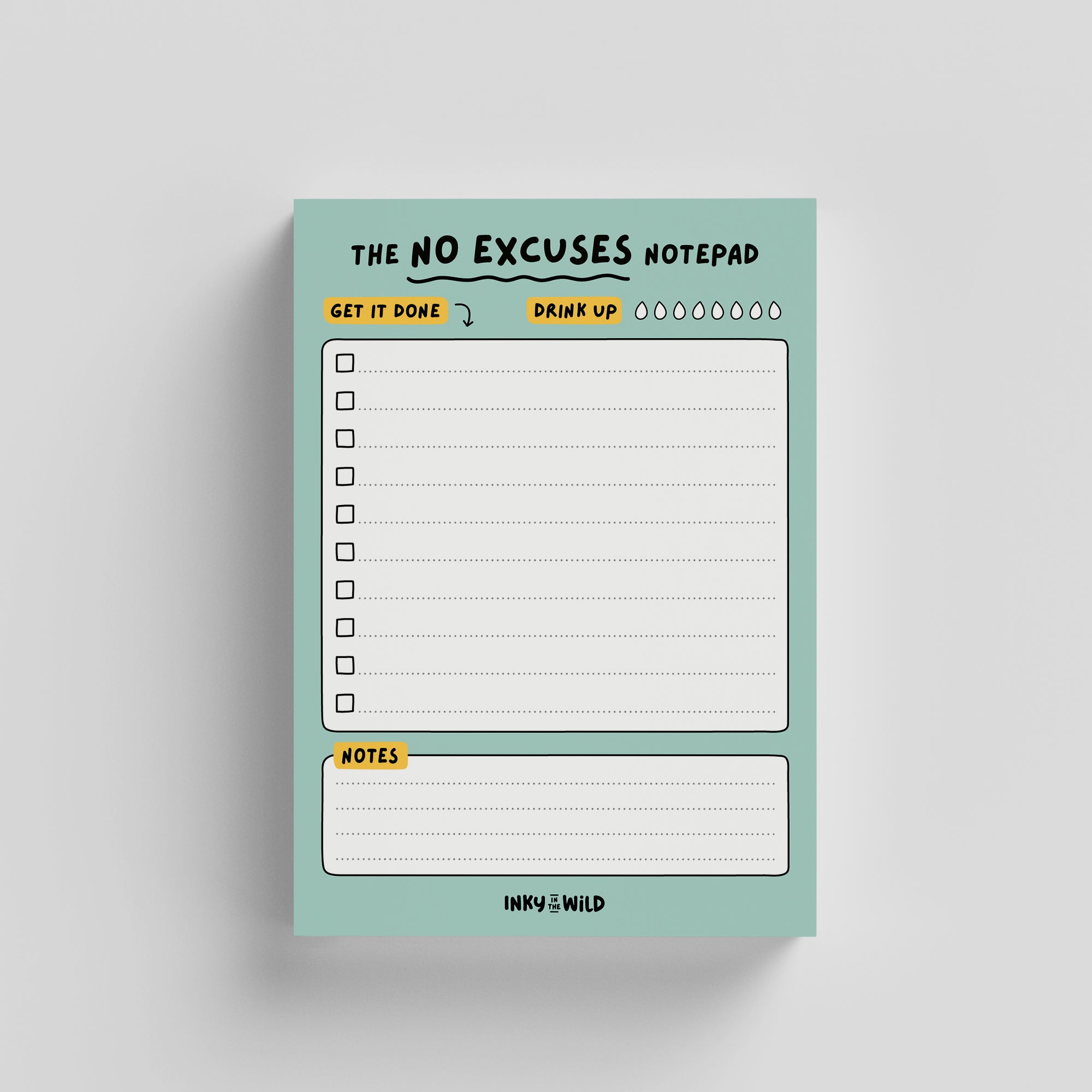 No Excuses Notepad (A6) – Inky in the Wild